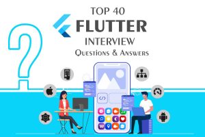 Top 40 Flutter Interview Questions And Answers - Nschool