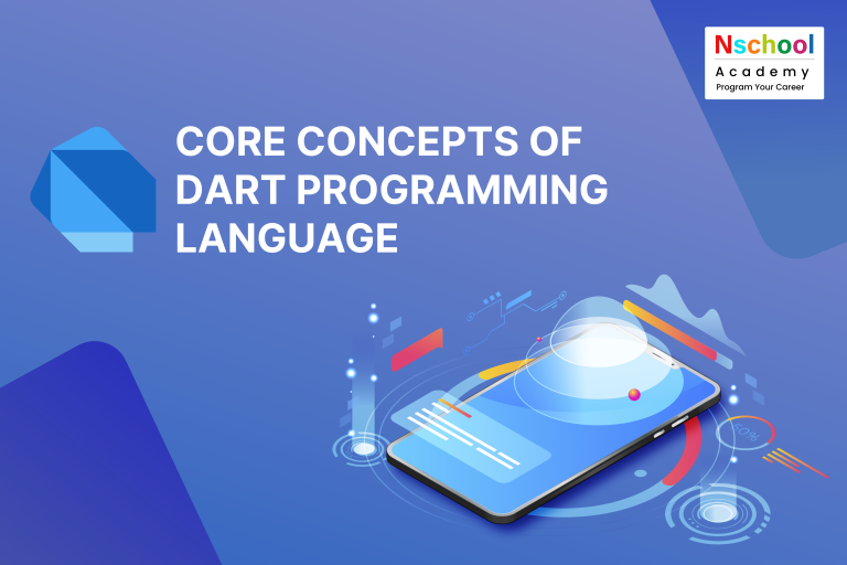 Know Core Concepts of Dart Programming Language Efficiently.