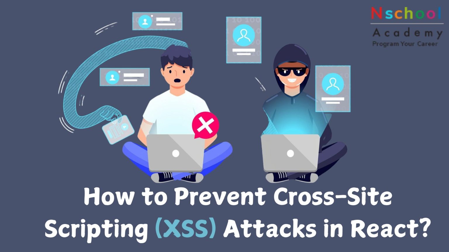 How to Prevent Cross-Site Scripting (XSS) Attacks in React?