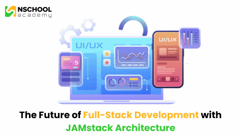 Future of JAMstack and Full-Stack Development - Top Guide